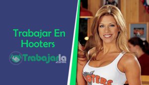 Trabajar En Hooters: Requisitos, Edad Mínima, Beneficios Y Más